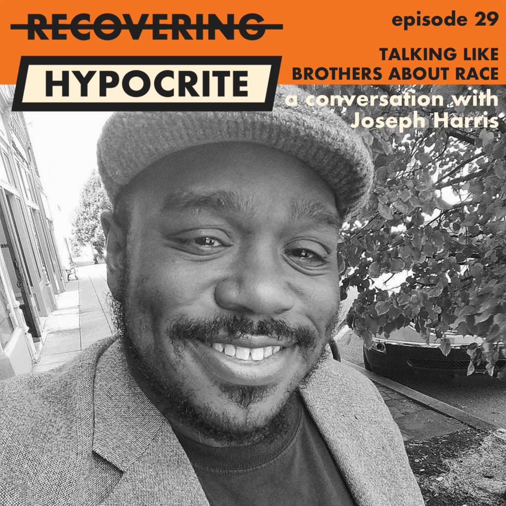 Talking Like Brothers About Race (A conversation with Joseph Harris ...